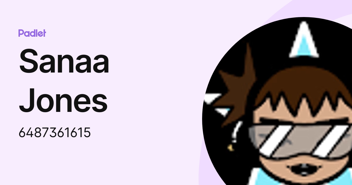 Sanaa Jones (6487361615) profile | Padlet