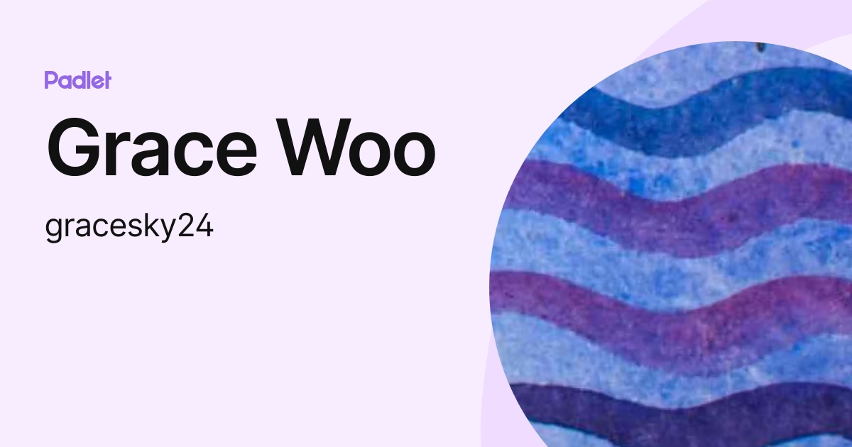 Grace Woo (gracesky24) profile | Padlet