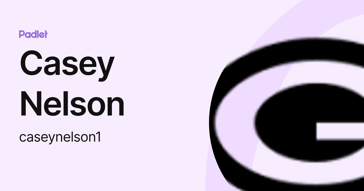 Casey Nelson (caseynelson1) profile | Padlet