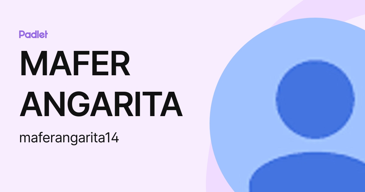MAFER ANGARITA (maferangarita14) profile | Padlet