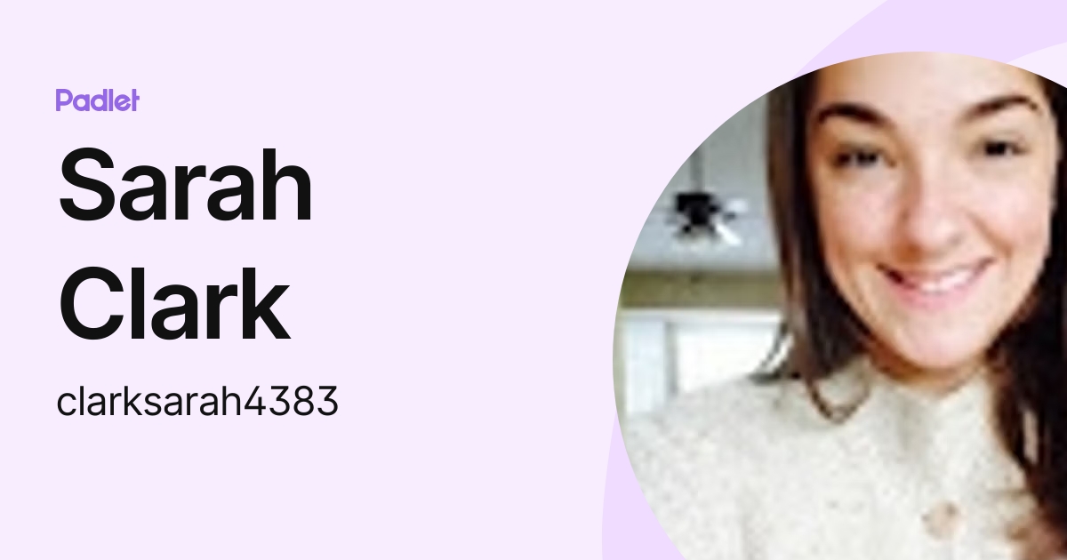 Sarah Clark (clarksarah4383) profile | Padlet