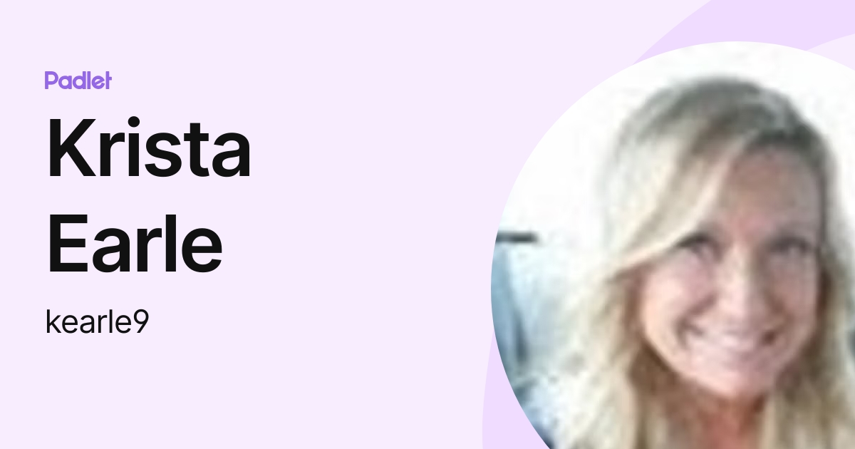 Krista Earle (kearle1) profile | Padlet