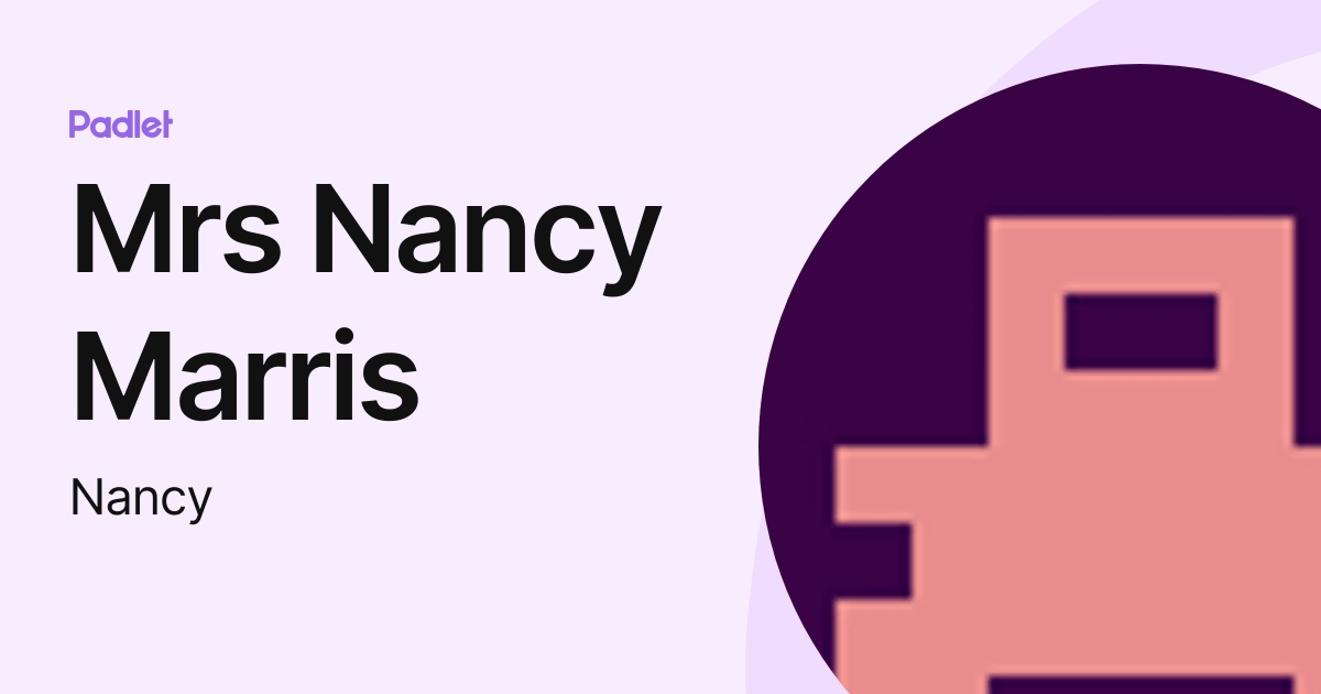Mrs Nancy Marris (Nancy) profile | Padlet