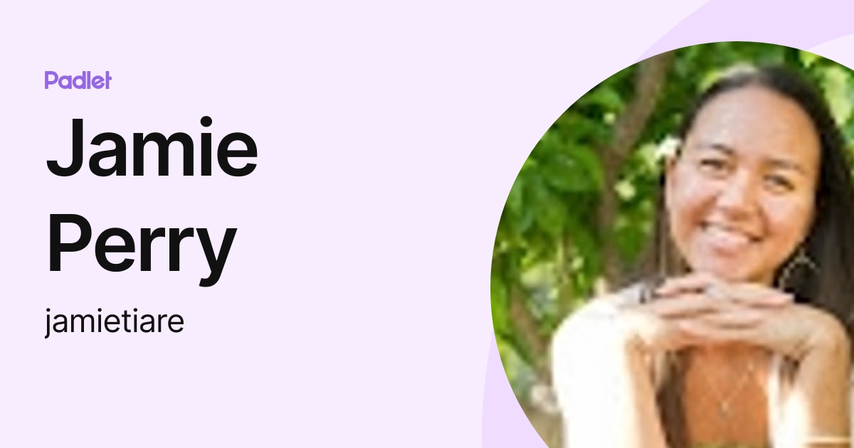 Jamie Perry (jamietiare) profile | Padlet