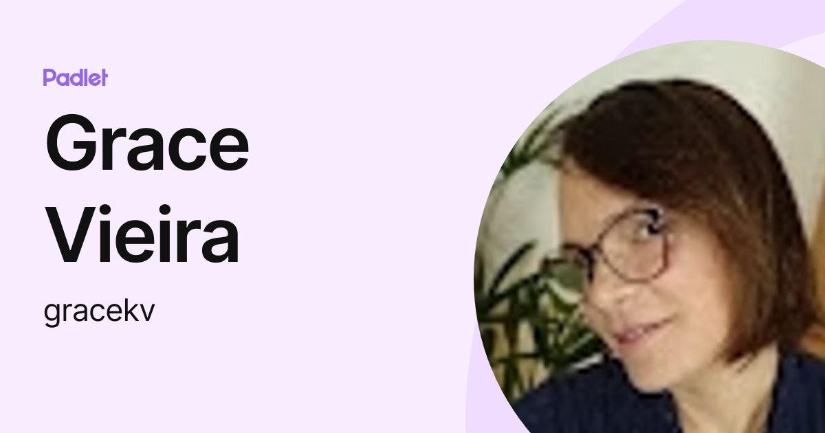 Grace Vieira (gracekv) profile | Padlet