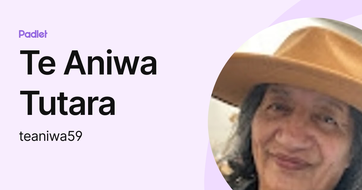 Te Aniwa Tutara (teaniwa59) profile | Padlet