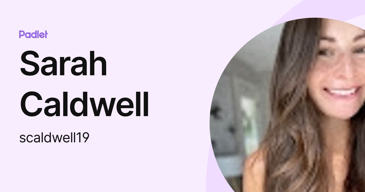 Sarah Caldwell (scaldwell19) profile | Padlet