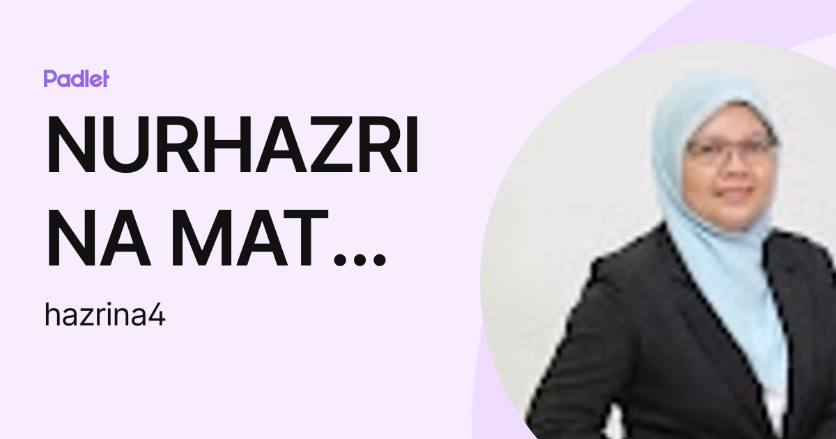 NURHAZRINA MAT RAHIM (hazrina4) profile | Padlet