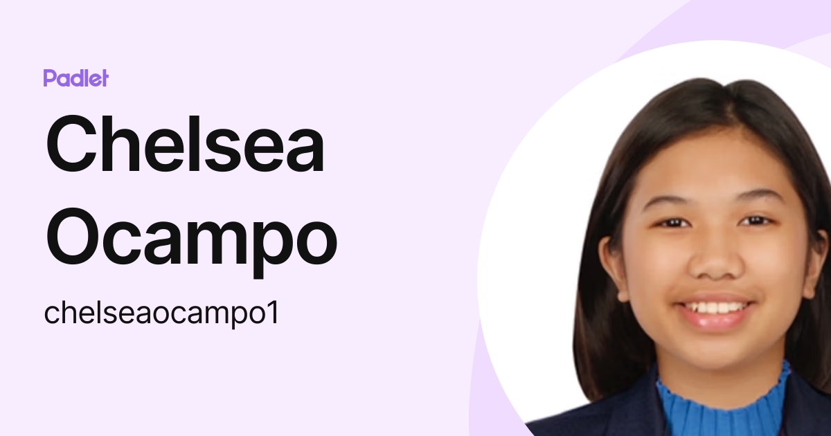 Chelsea Ocampo (chelseaocampo) profile | Padlet