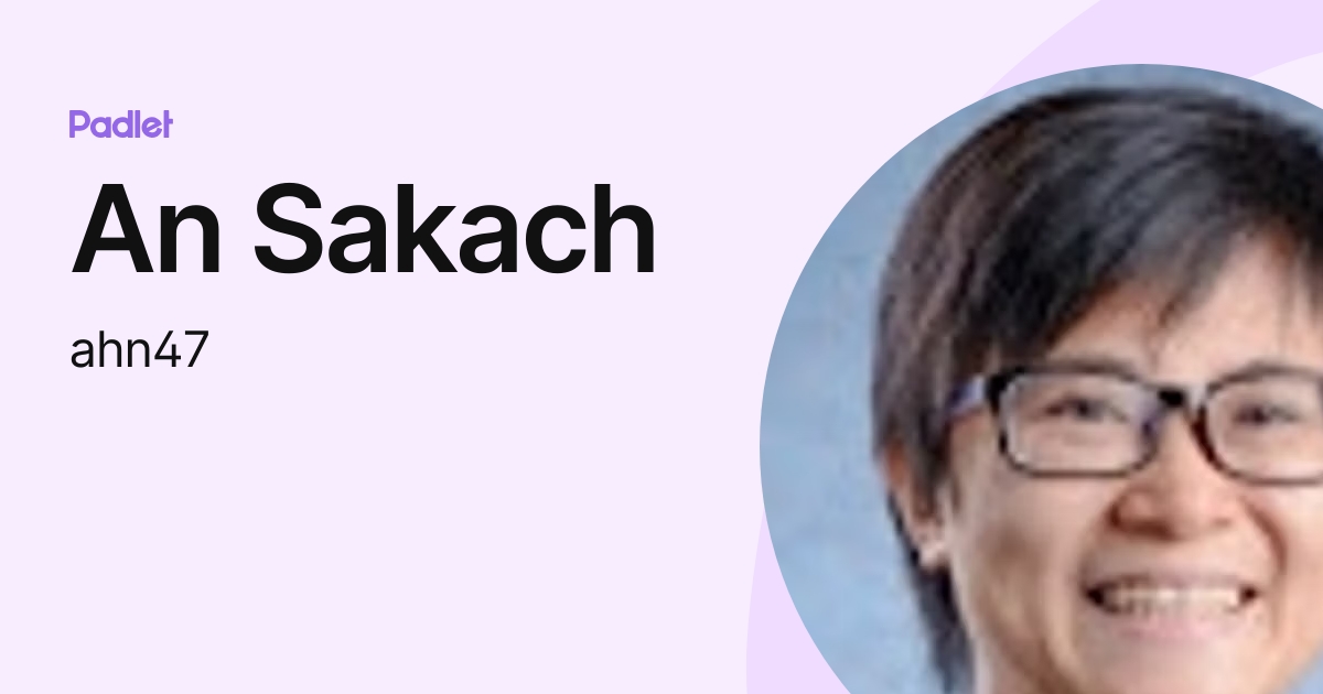 An Sakach (ahn47) profile | Padlet