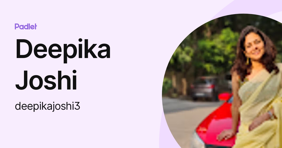 Deepika Joshi (deepikajoshi) profile | Padlet