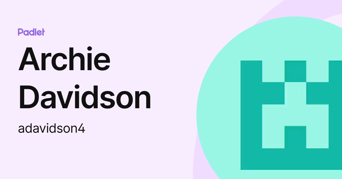 Archie Davidson (adavidson4) profile | Padlet