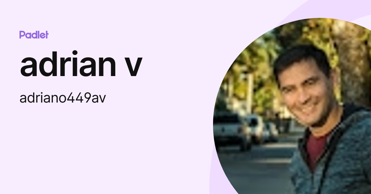 adrian v (adriano449av) profile | Padlet
