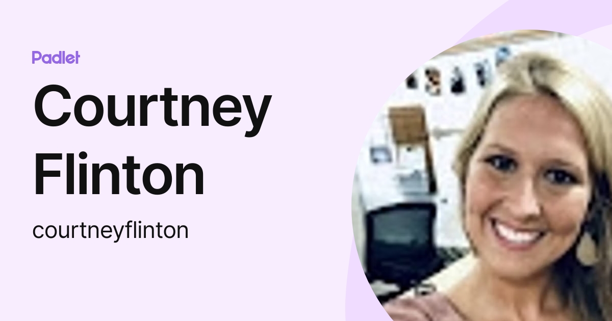 Courtney Flinton (courtneyflinton) profile | Padlet