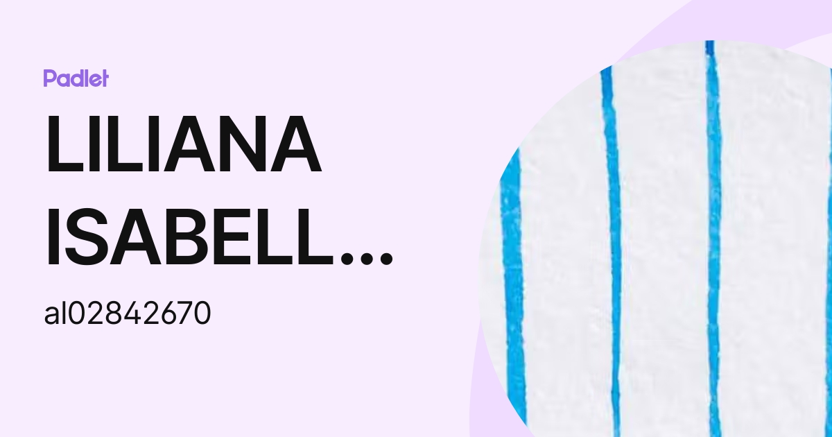 LILIANA ISABELLA POPOCA TREJO (al02842670) profile | Padlet