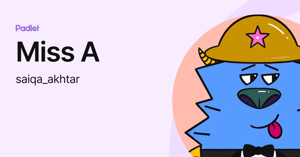 Miss A (saiqa_akhtar) profile | Padlet