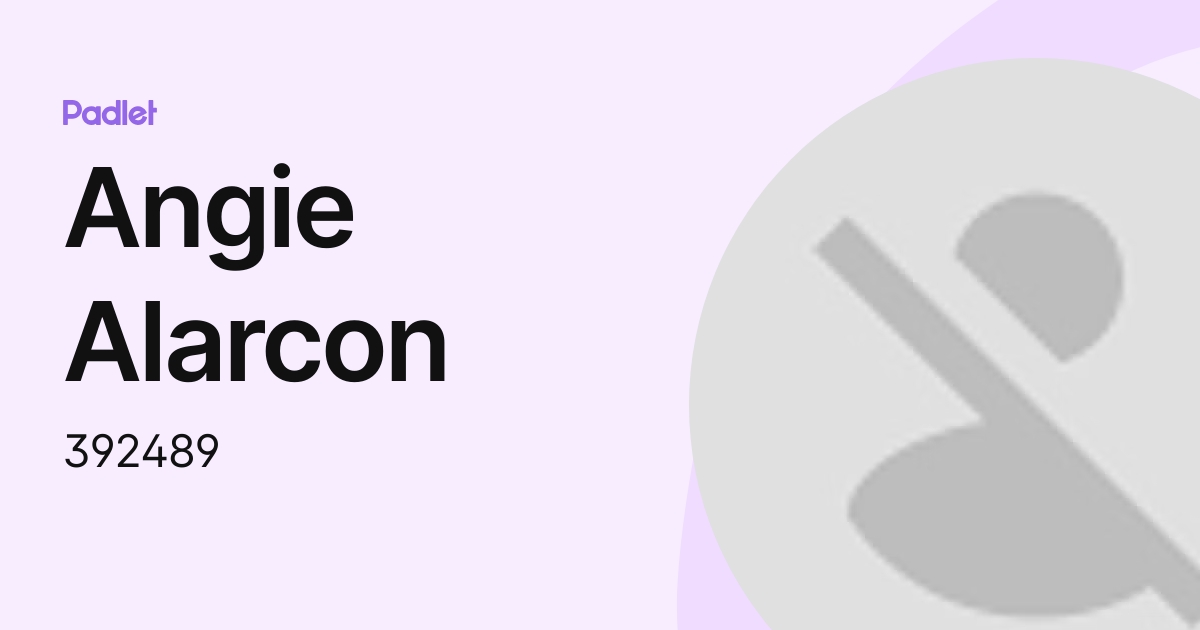 Angie Alarcon (392489) profile | Padlet