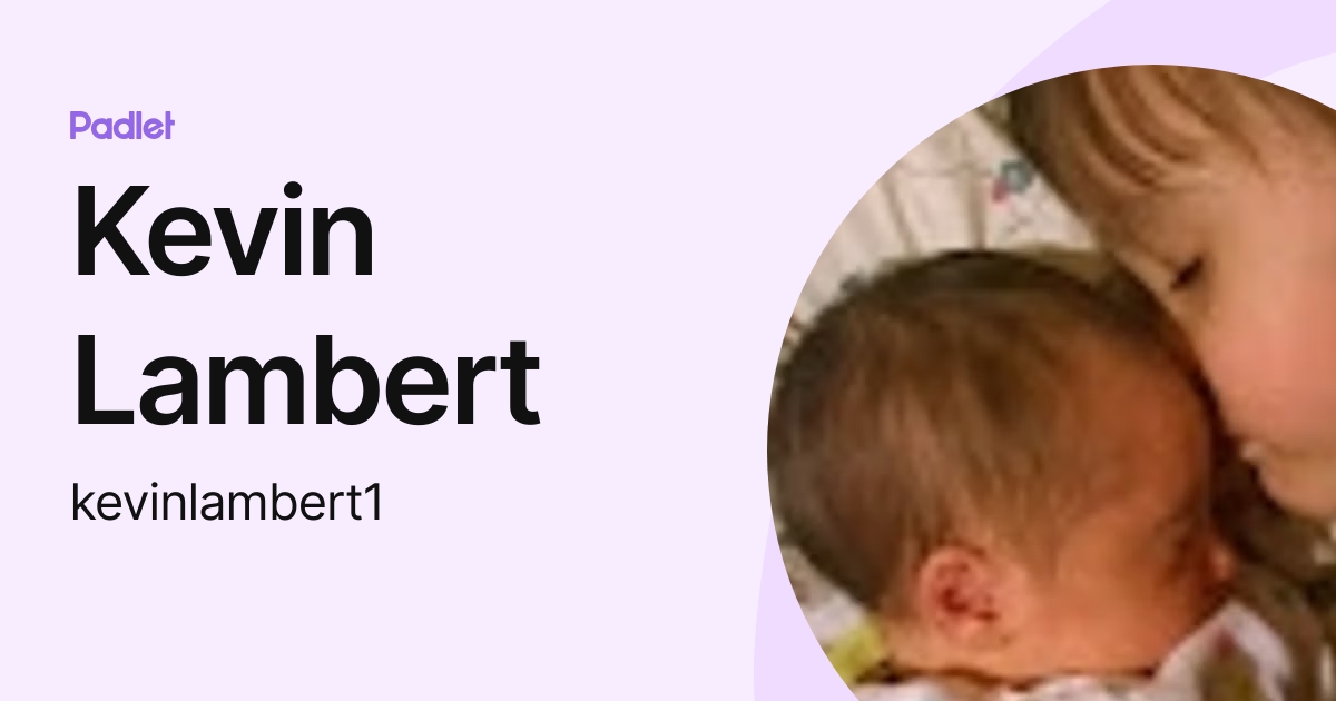 Kevin Lambert (kevinlambert1) profile | Padlet