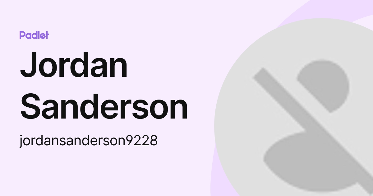 Jordan Sanderson (jordansanderson9228) profile | Padlet