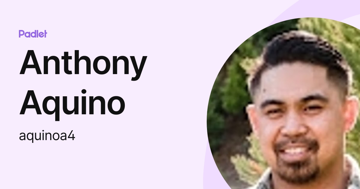 Anthony Aquino (aquinoa4) profile | Padlet