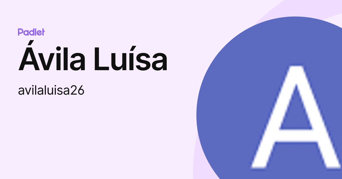 ávila Luísa Avilaluisa26 Profile Padlet