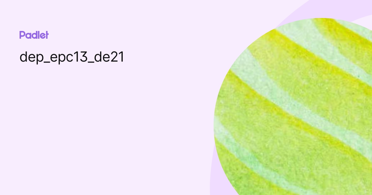 dep_epc13_de21 profile | Padlet