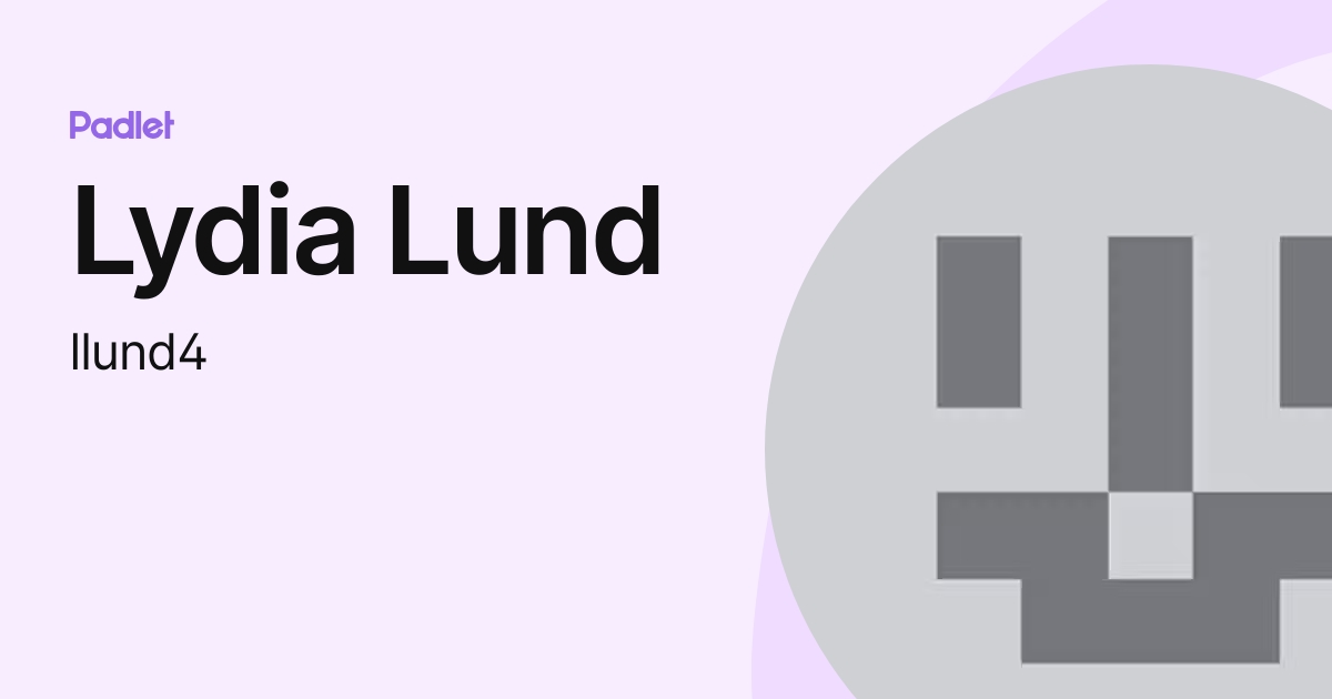 Lydia Lund (llund4) profile | Padlet