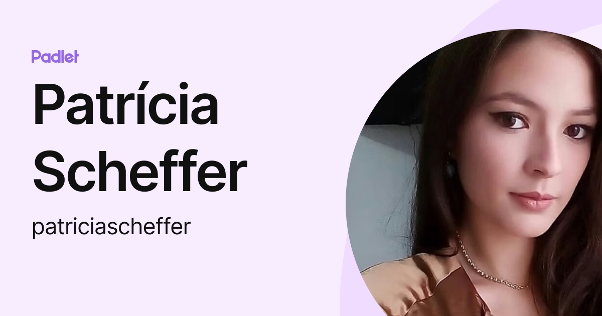 Patrícia Scheffer (patriciascheffer) profile | Padlet