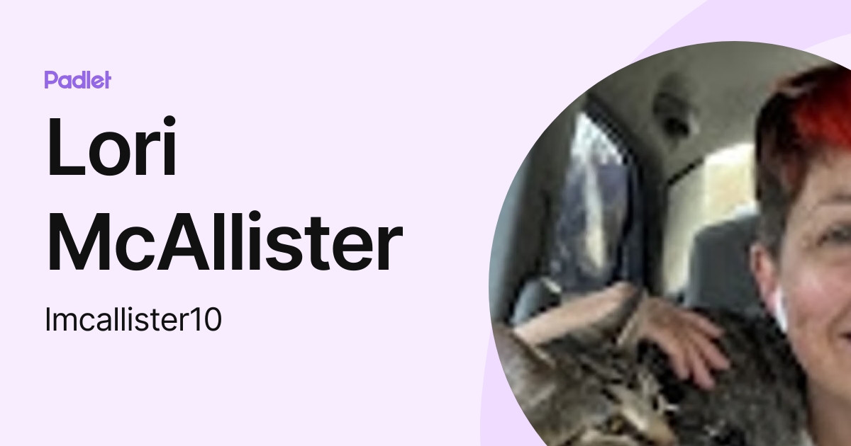 Lori McAllister (lmcallister10) profile | Padlet