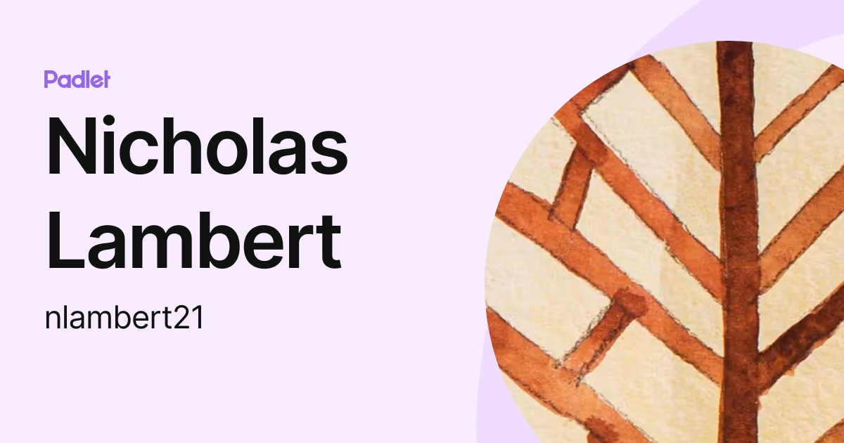 Nicholas Lambert (nlambert21) profile | Padlet