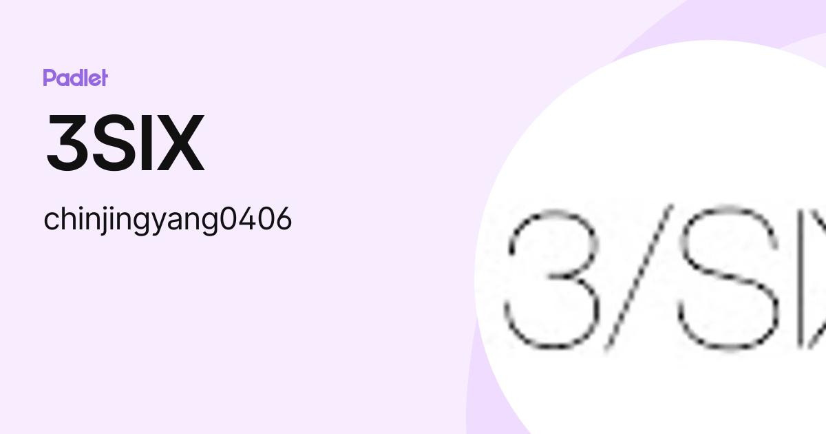 3SIX (chinjingyang0406) profile | Padlet
