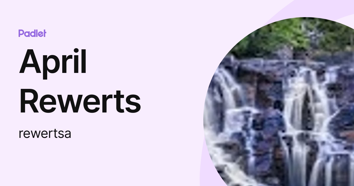 April Rewerts (rewertsa) profile | Padlet