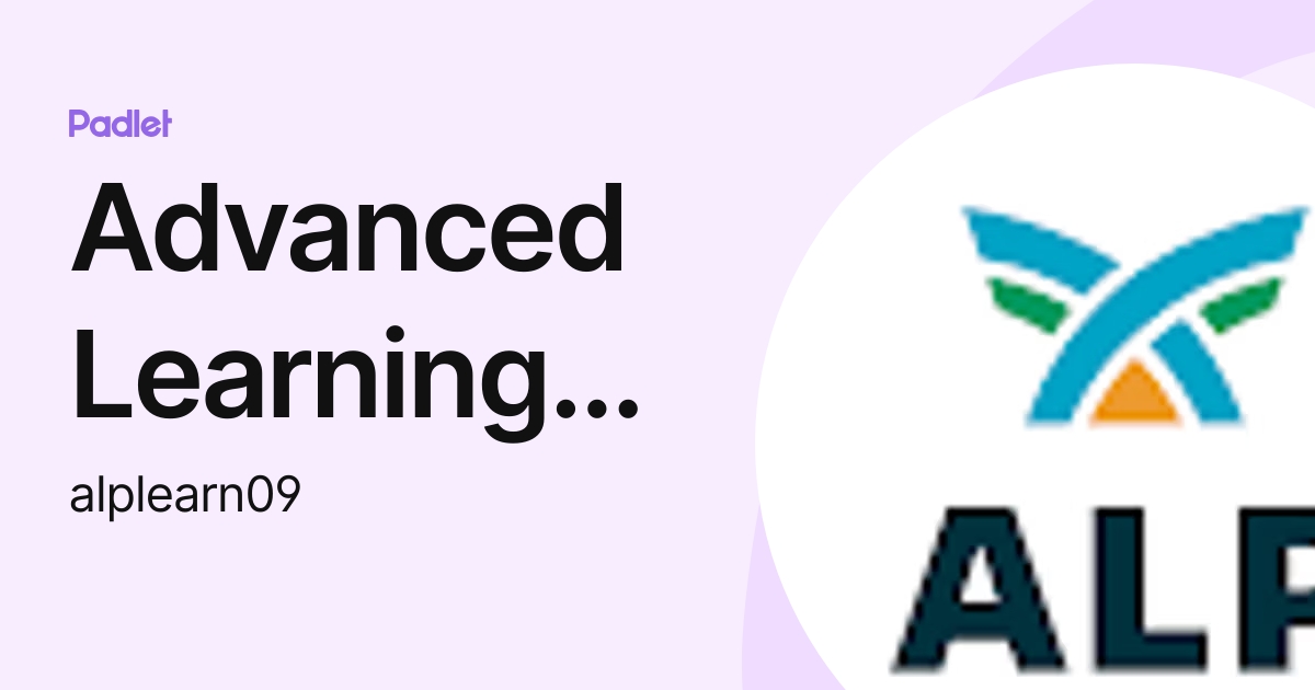 Advanced Learning Partnerships (alplearn09) profile | Padlet