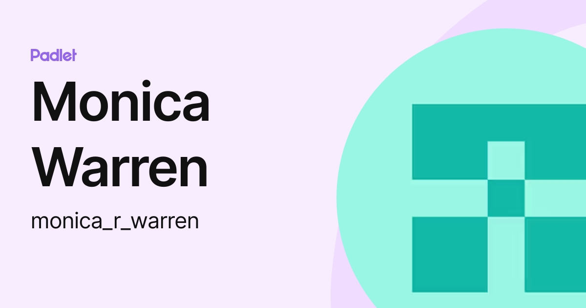 Monica Warren (monica_r_warren) profile | Padlet