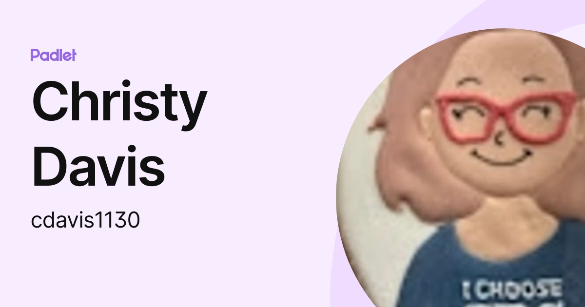 Christy Davis (cdavis1130) profile | Padlet