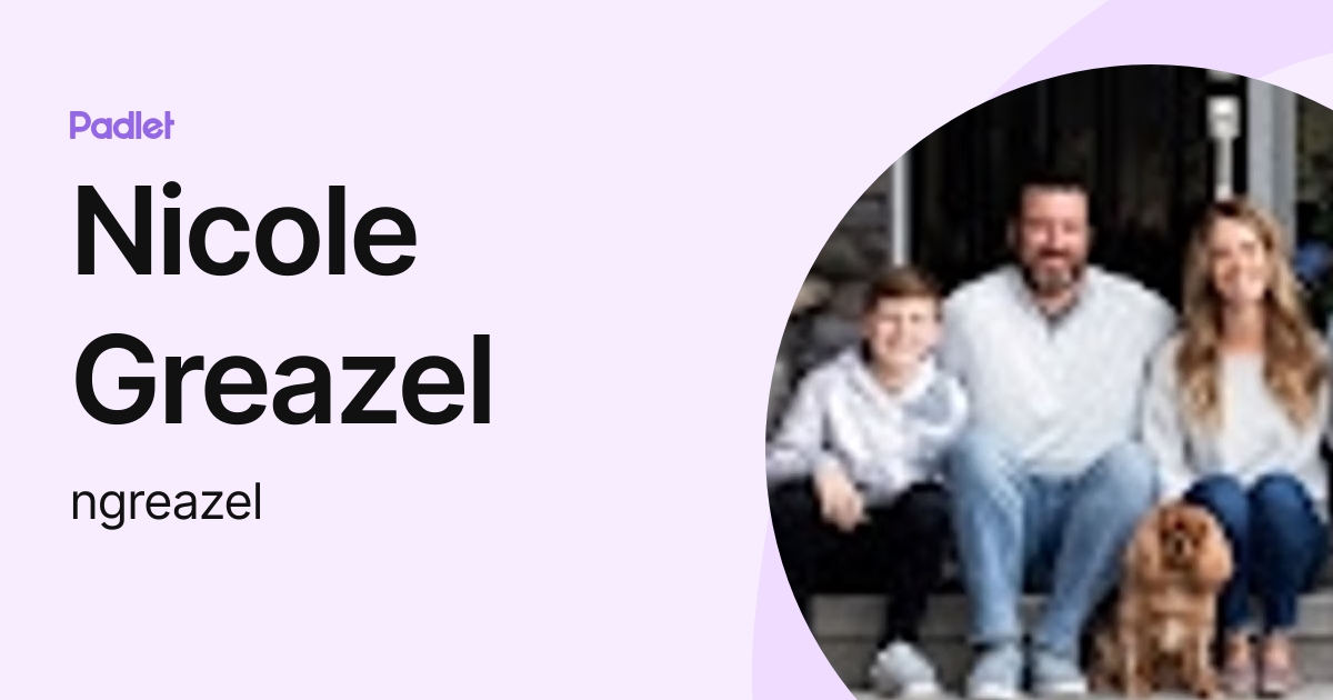 Nicole Greazel (ngreazel) profile | Padlet