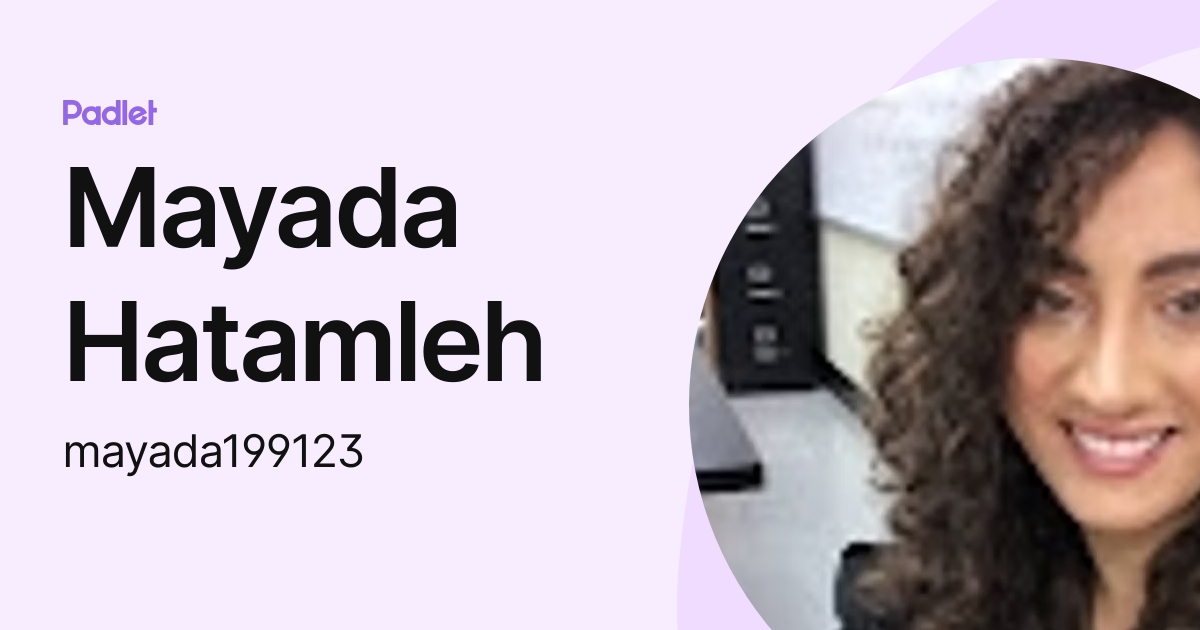 Mayada Hatamleh (mayada199123) profile | Padlet