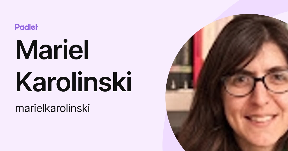 Mariel Karolinski (marielkarolinski) perfil | Padlet