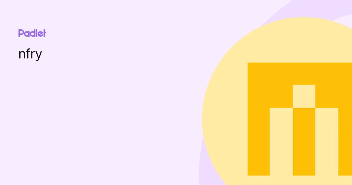 nfry profile | Padlet