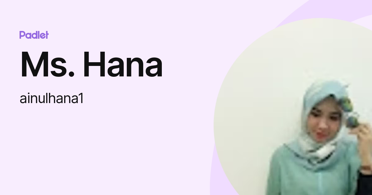 Profil Ms. Hana (ainulhana1) | Padlet