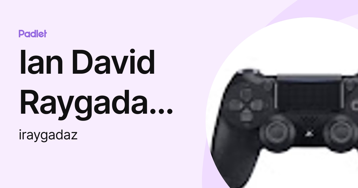 Ian David Raygada Zuñiga (iraygadaz) profile | Padlet