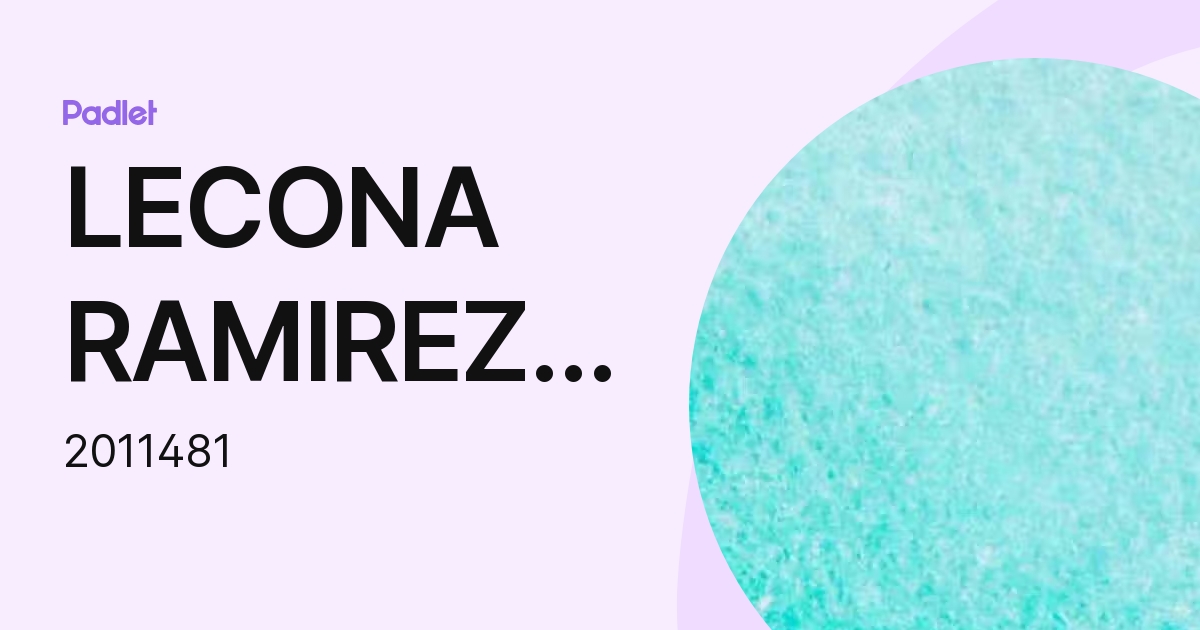 LECONA RAMIREZ MARIANA (2011481) profile | Padlet