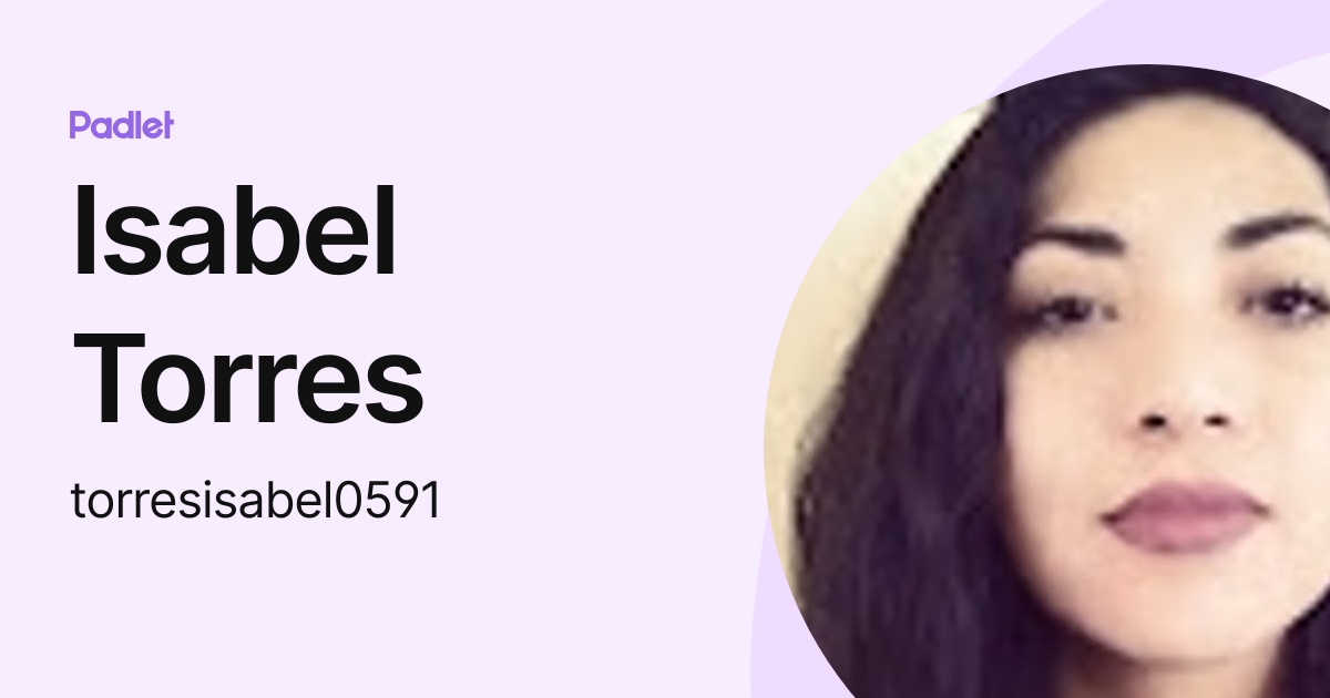 Isabel Torres (torresisabel0591) profile | Padlet