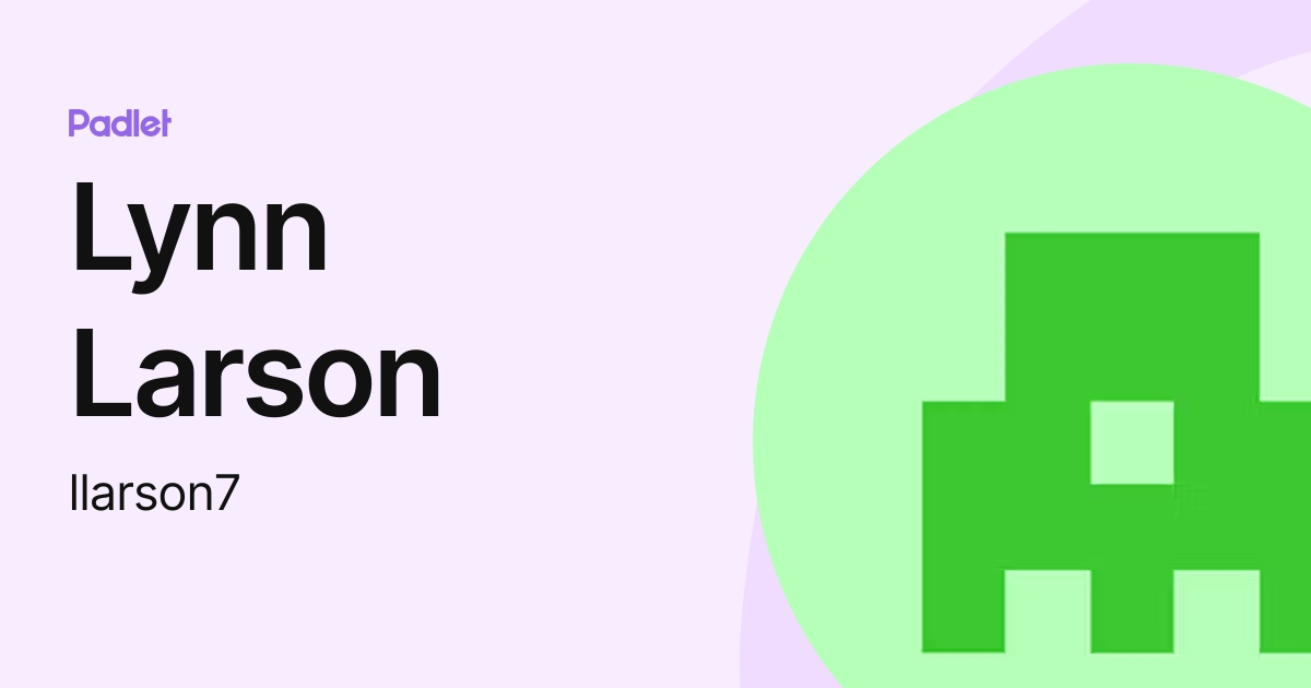 Lynn Larson (llarson7) profile | Padlet