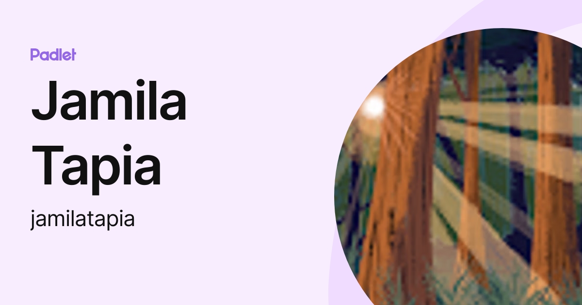 Jamila Tapia (jamilatapia) profile | Padlet