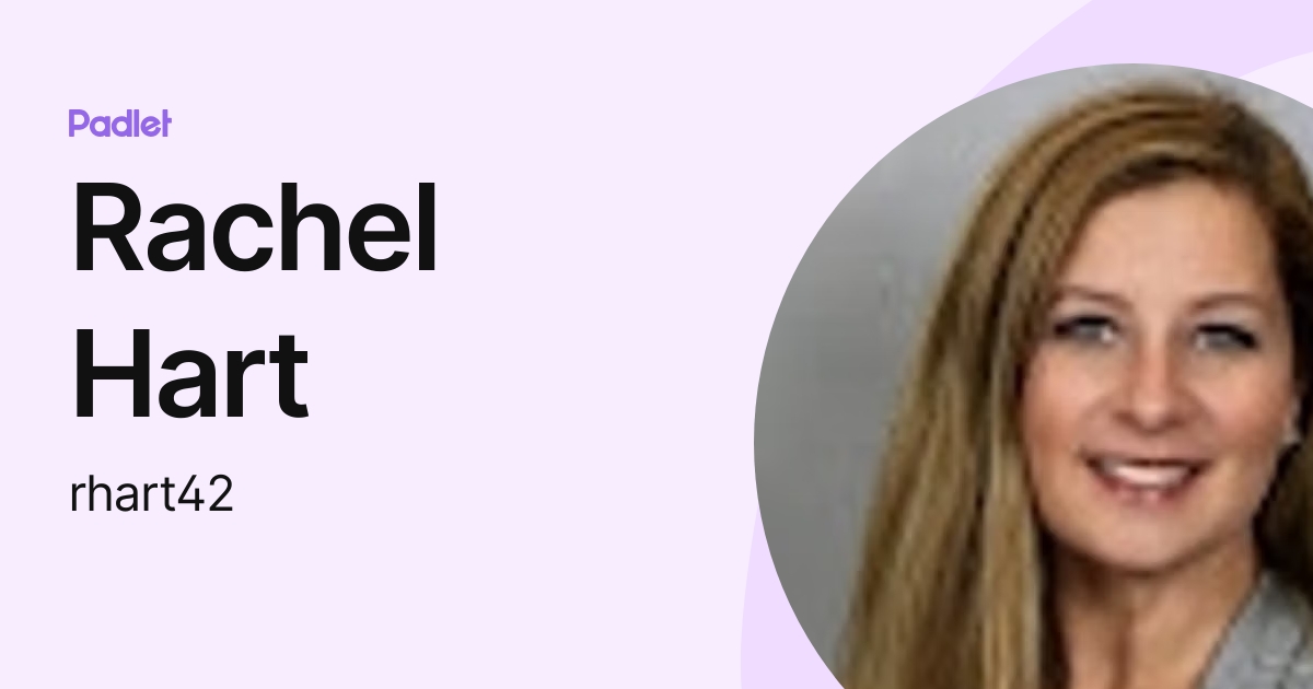 Rachel Hart (rhart42) profile | Padlet