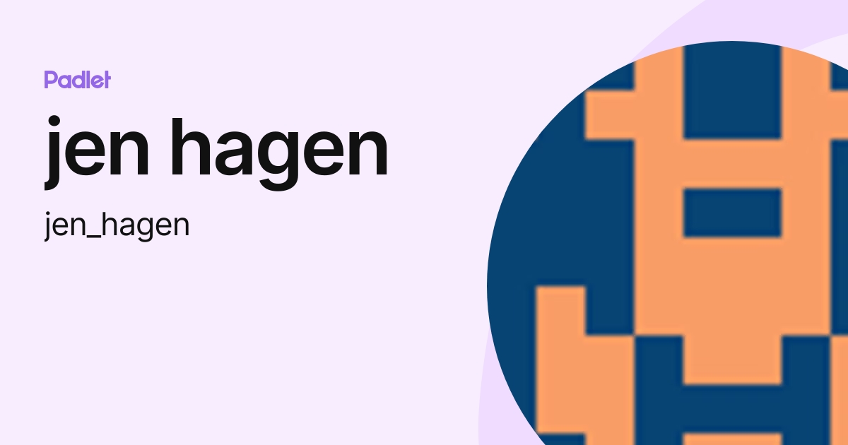 jen hagen (jen_hagen) profile | Padlet