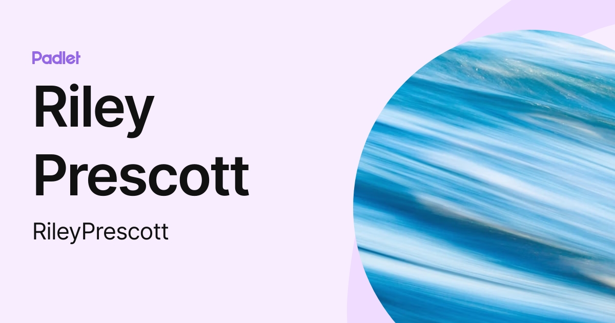 Riley Prescott (RileyPrescott) profile | Padlet