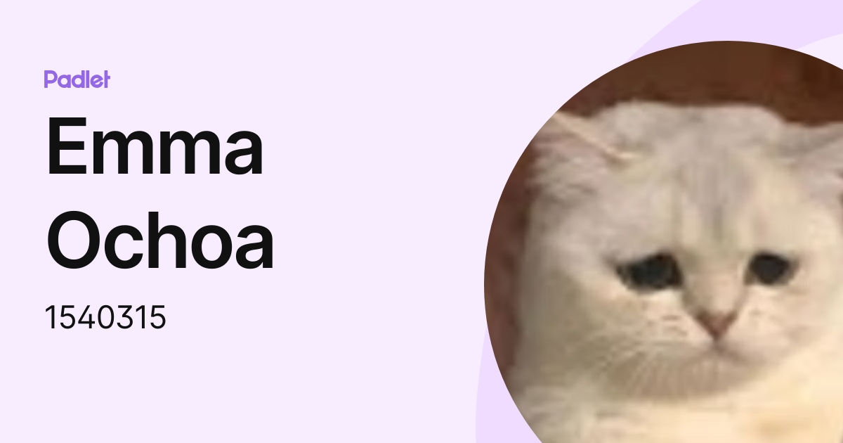 Emma Ochoa (1540315) profile | Padlet