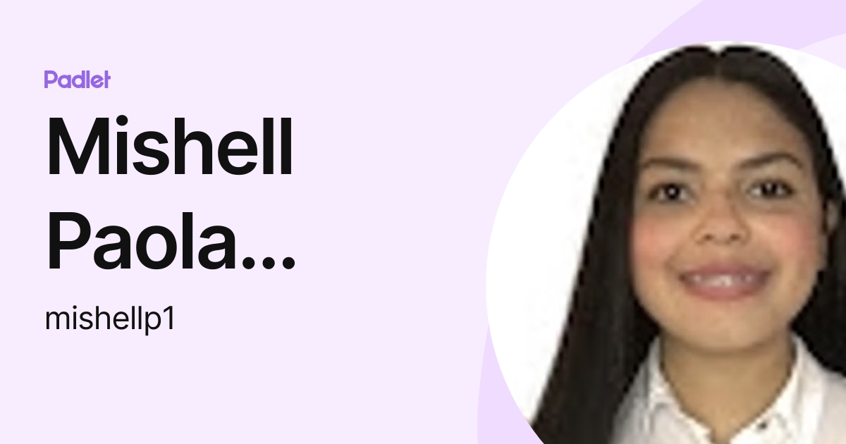 Mishell Paola Pacheco Fonseca (mishellp) profile | Padlet